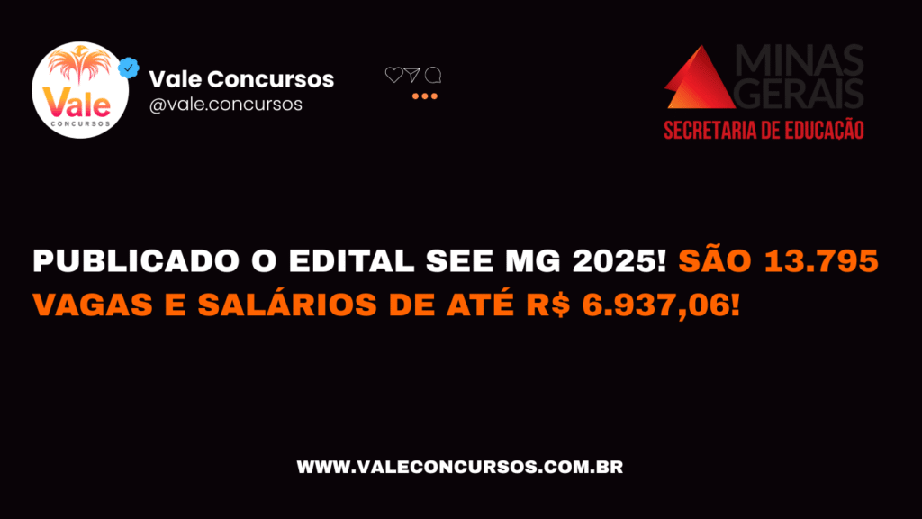 Publicado o Edital SEE MG 2025! São 13.795 vagas e salários de até R$ 6 ...